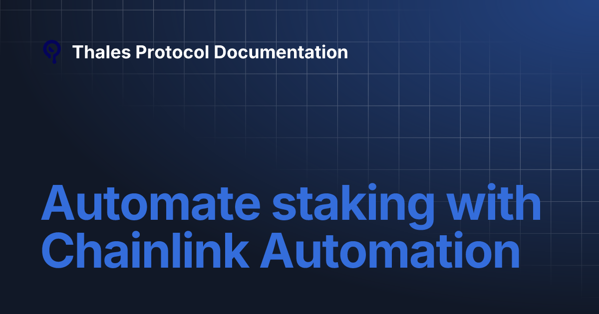 Automate staking with Chainlink Automation | Thales Protocol Documentation