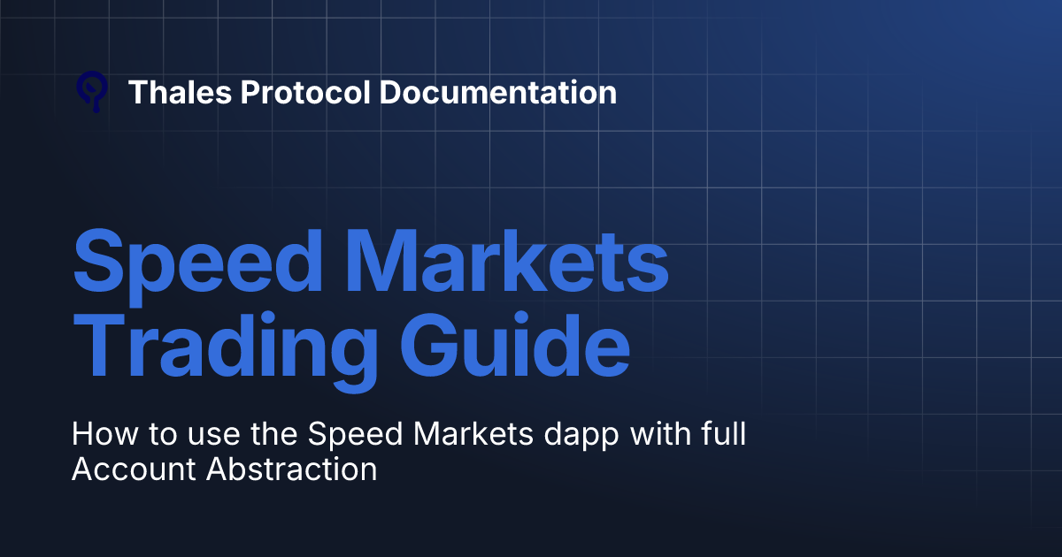 Speed Markets Trading Guide | Thales Protocol Documentation