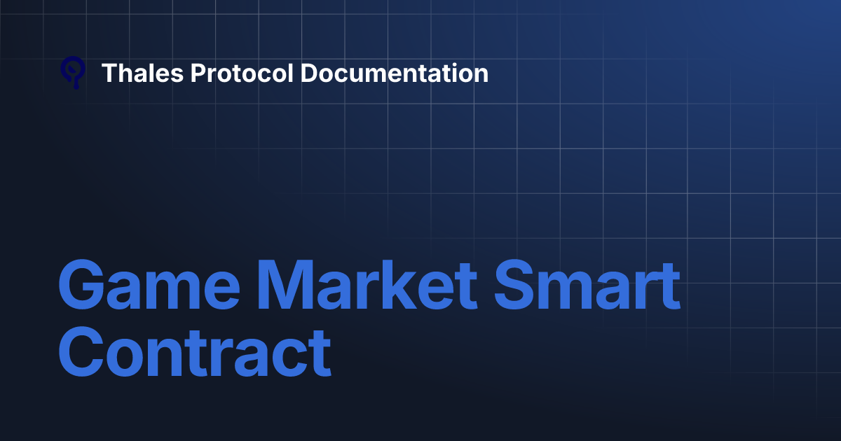 Game Market Smart Contract | Thales Protocol Documentation