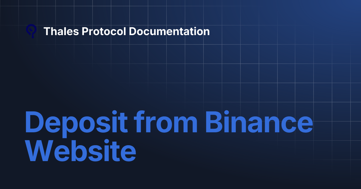 Deposit from Binance Website | Thales Protocol Documentation
