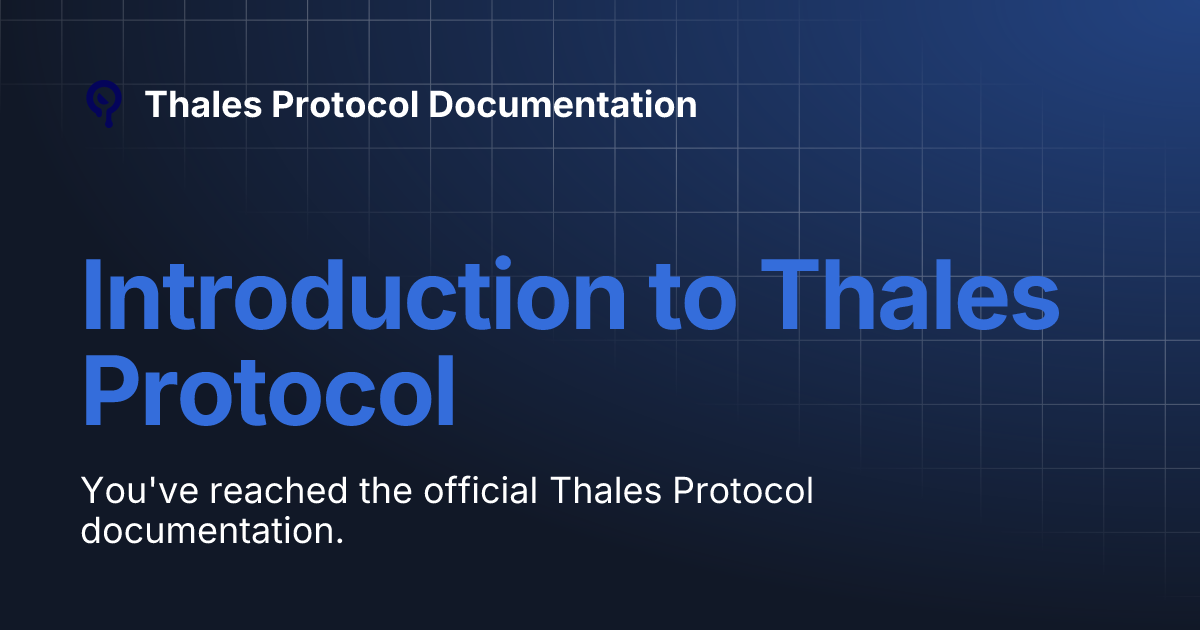 Introduction to Thales Protocol | Thales Protocol Documentation