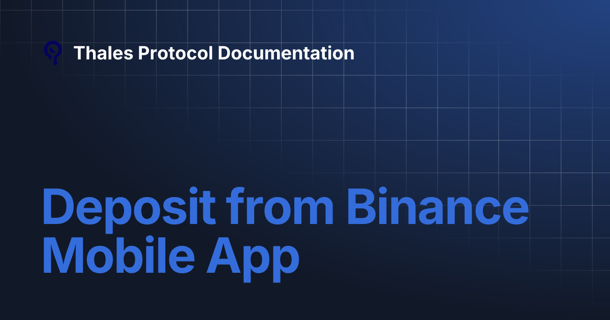 Deposit from Binance Mobile App | Thales Protocol Documentation