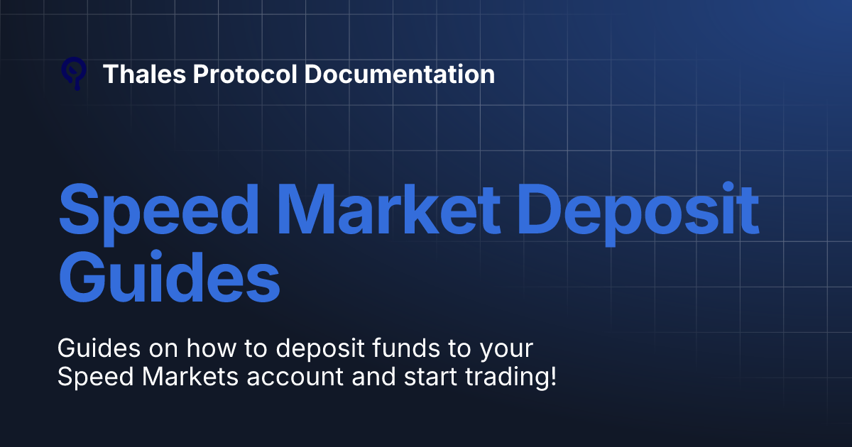 Speed Market Deposit Guides | Thales Protocol Documentation