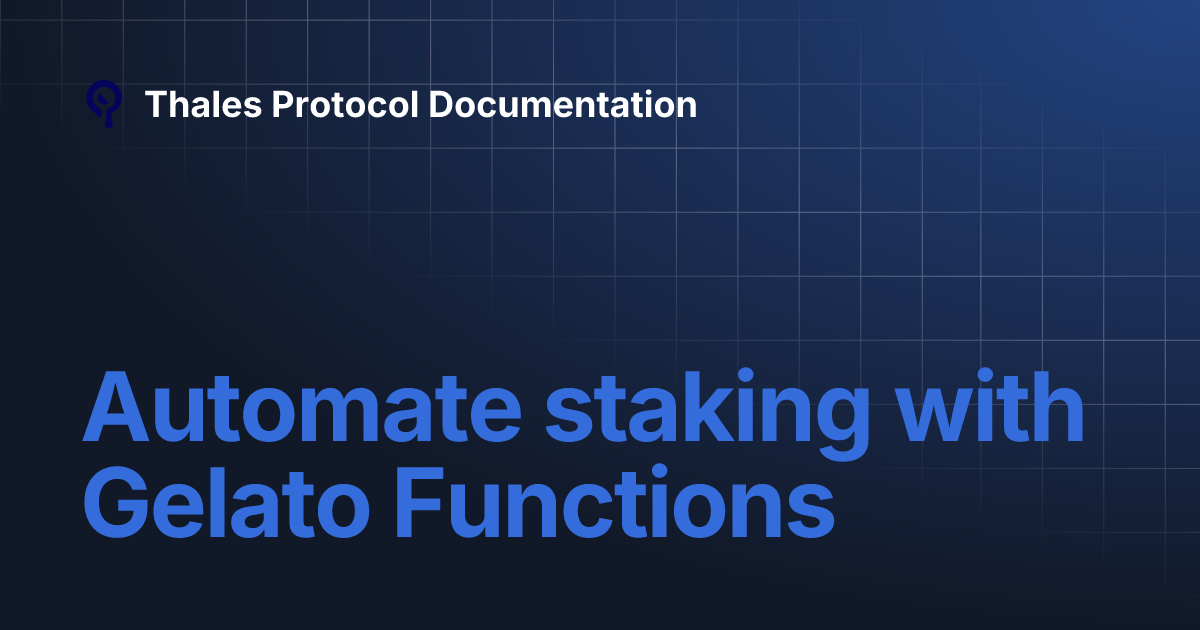 Automate staking with Gelato Functions | Thales Protocol Documentation
