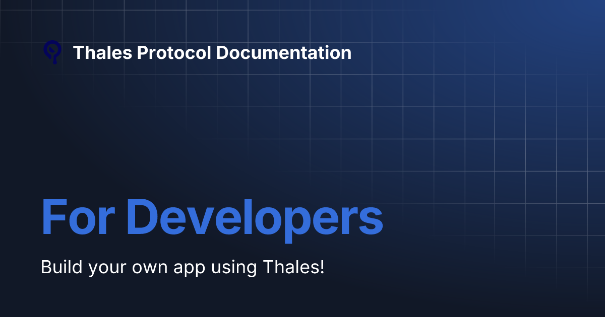 For Developers | Thales Protocol Documentation