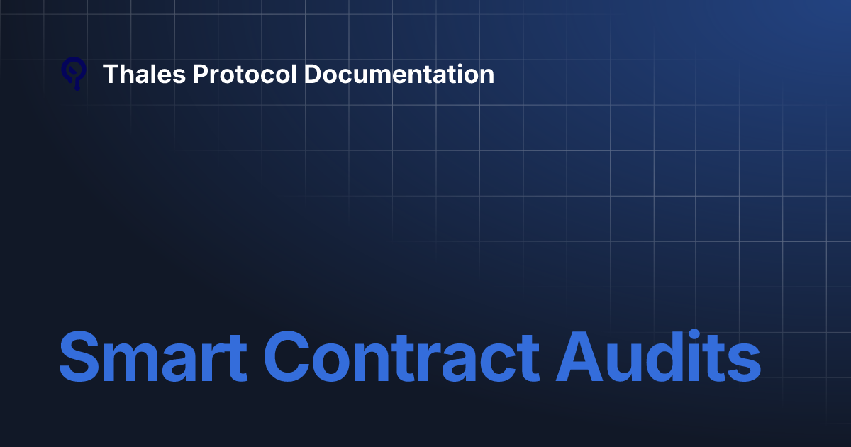 Smart Contract Audits | Thales Protocol Documentation