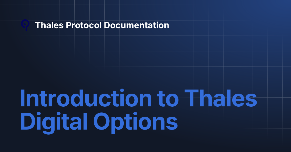 Introduction to Thales Digital Options | Thales Protocol Documentation