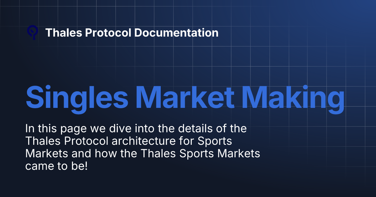 Singles Market Making | Thales Protocol Documentation